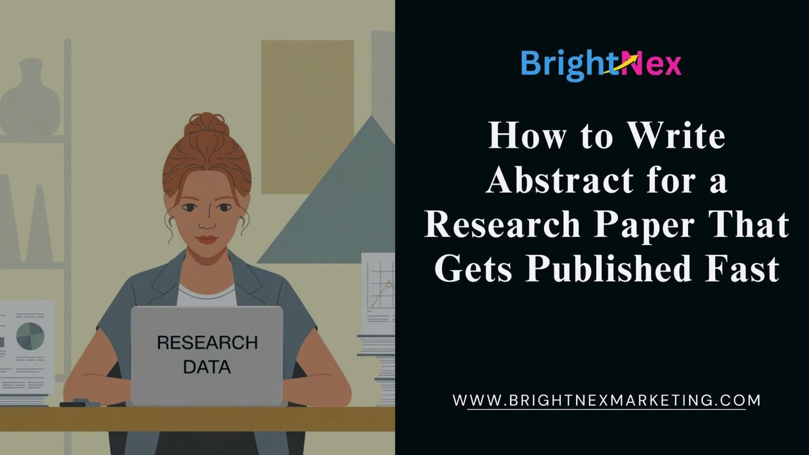 How to Write Abstract for a Research Paper That Gets Published Fast ...